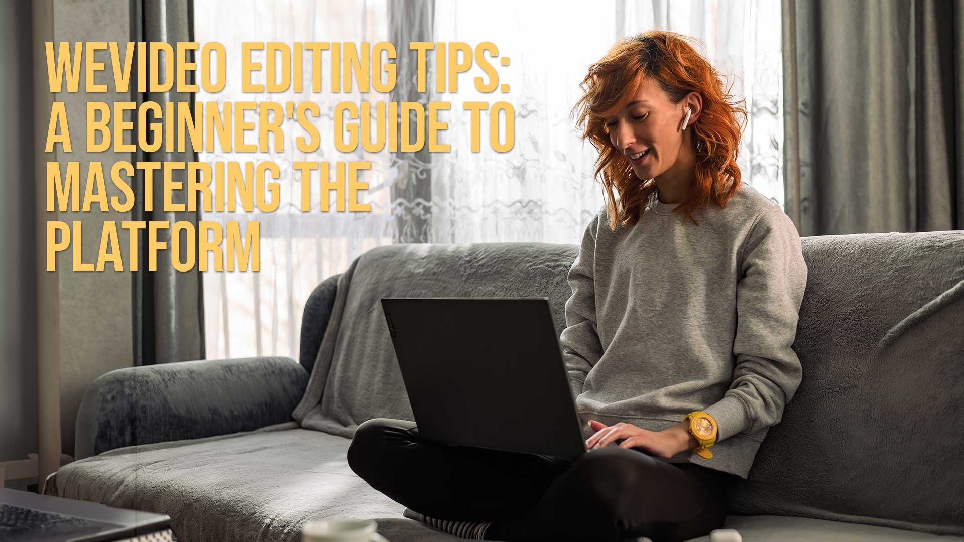 WeVideo Editing Tips: A Beginner's Guide to Mastering the Platform | Joseph Nilo